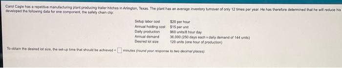 Solved Carol Cagle has a repetitive manufacturing plant | Chegg.com