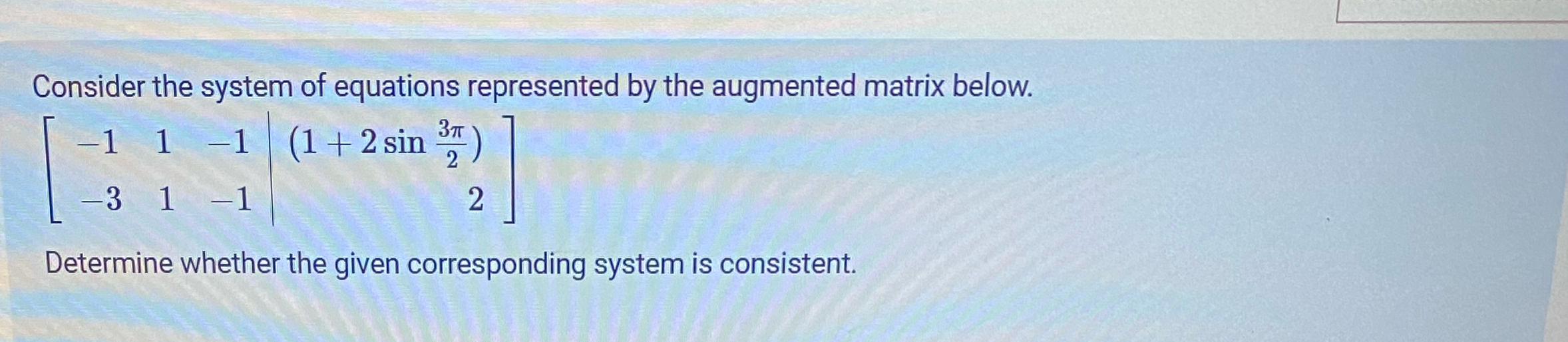 Solved Consider the system of equations represented by the | Chegg.com