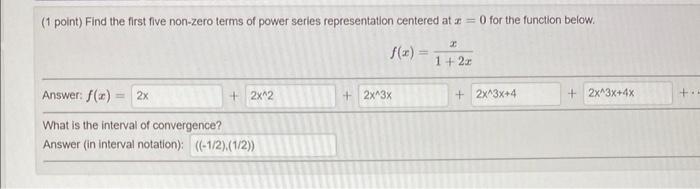 Solved (1 point) Find the first five non-zero terms of power | Chegg.com