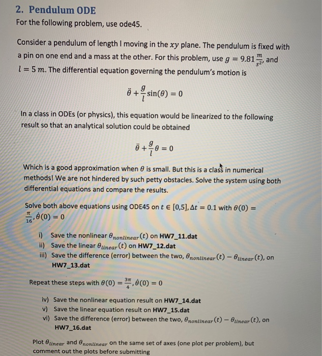 Solved 2. Pendulum ODE For the following problem, use ode45. | Chegg.com