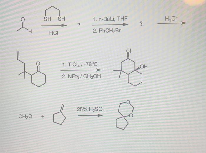 Solved SH SH 1. n-BuLI, THE H30* ? ? H HCI 2. PhCH2Br CI 1. | Chegg.com