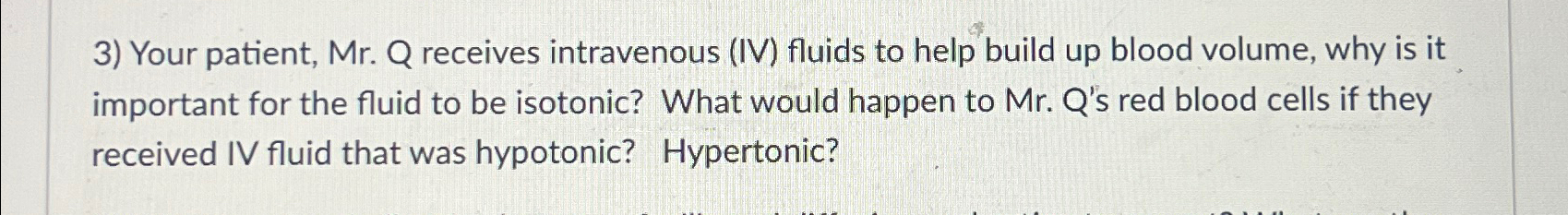 Solved Your patient, Mr. ﻿Q receives intravenous (IV) | Chegg.com