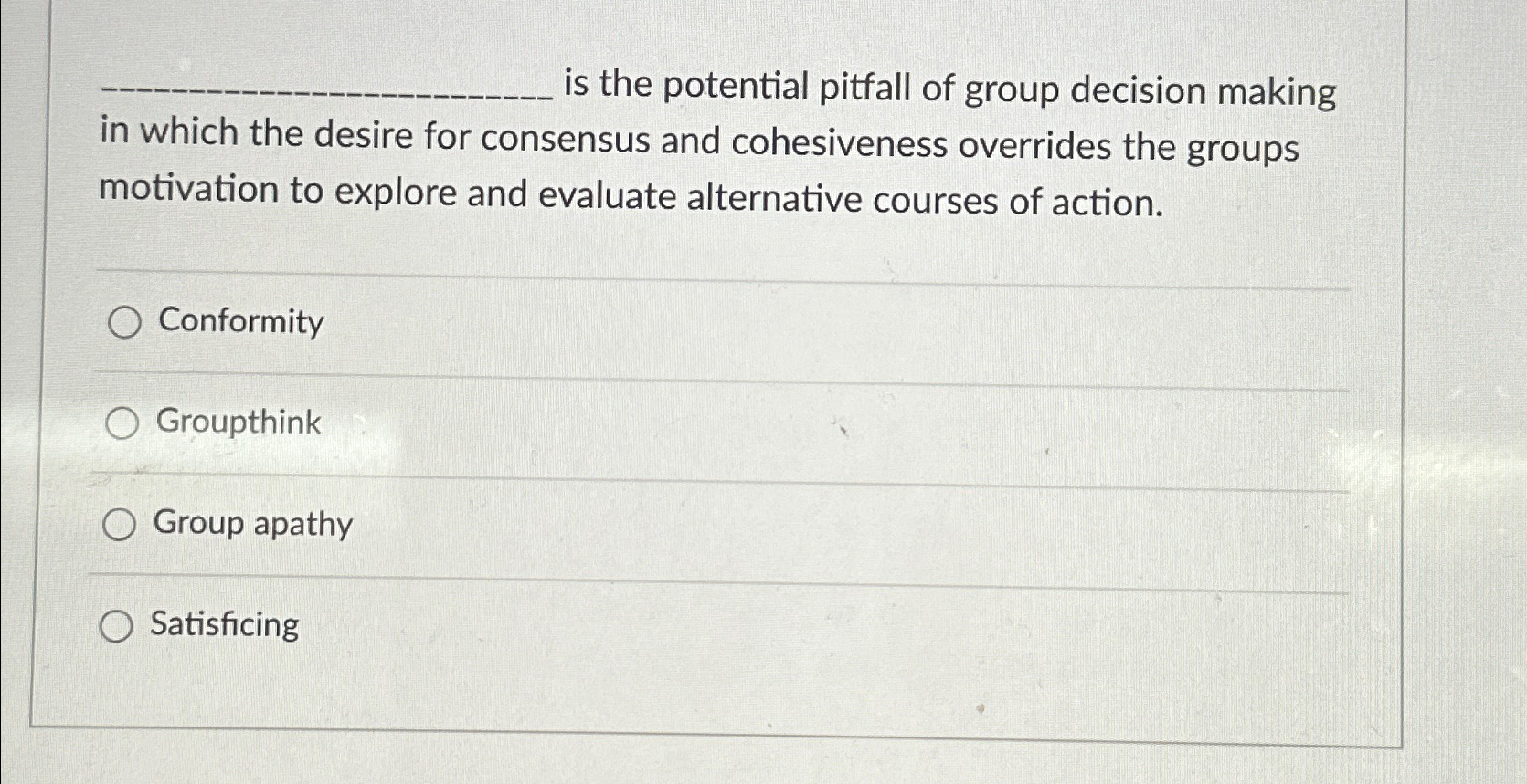 Solved is the potential pitfall of group decision making in | Chegg.com
