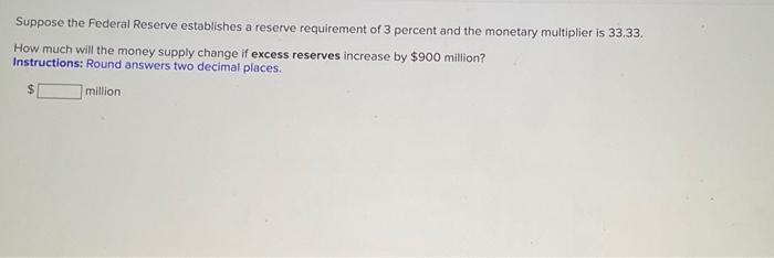 Solved Suppose the Federal Reserve establishes a reserve | Chegg.com Solved Suppose the Federal Reserve establishes a reserve | Chegg.com