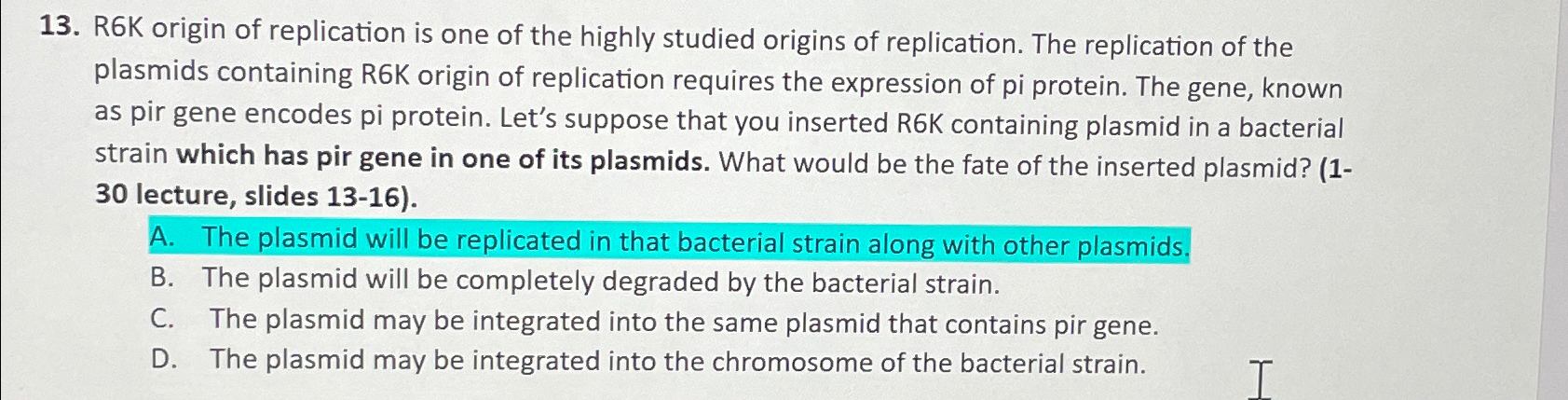 Solved R6K origin of replication is one of the highly | Chegg.com
