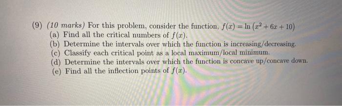 Solved (9) (10 marks) For this problem, consider the | Chegg.com