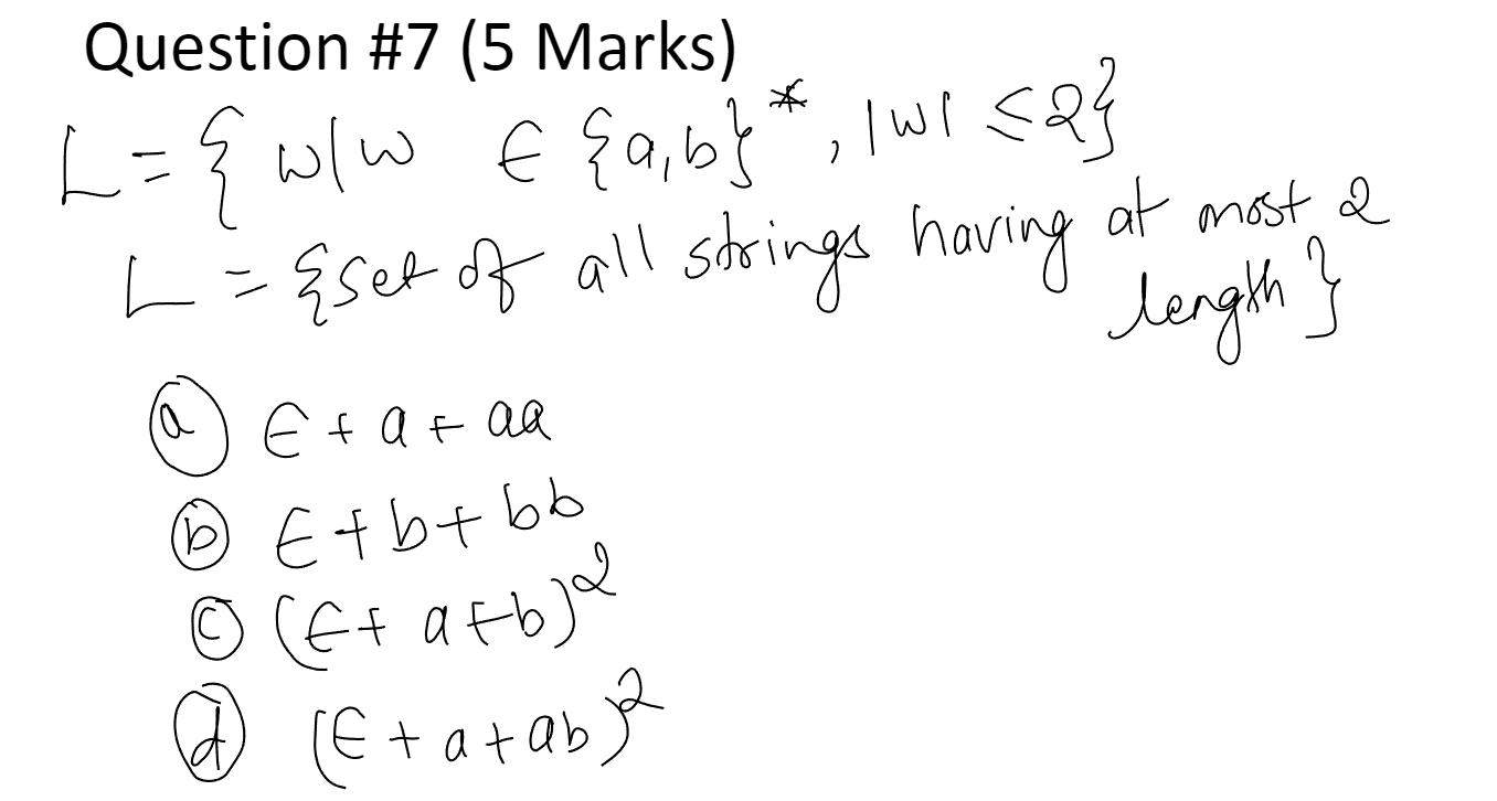 Solved L={w|w E {a,b}*, |w| ≥2} ﻿a Question #7 (5 ﻿Marks) | Chegg.com