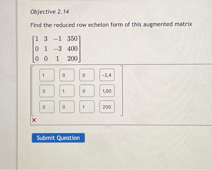 Solved Find the reduced row echelon form of this augmented | Chegg.com