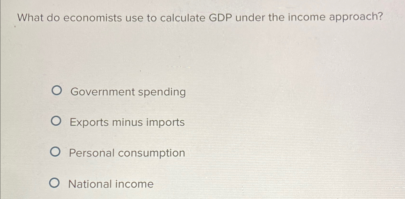 Solved What do economists use to calculate GDP under the | Chegg.com