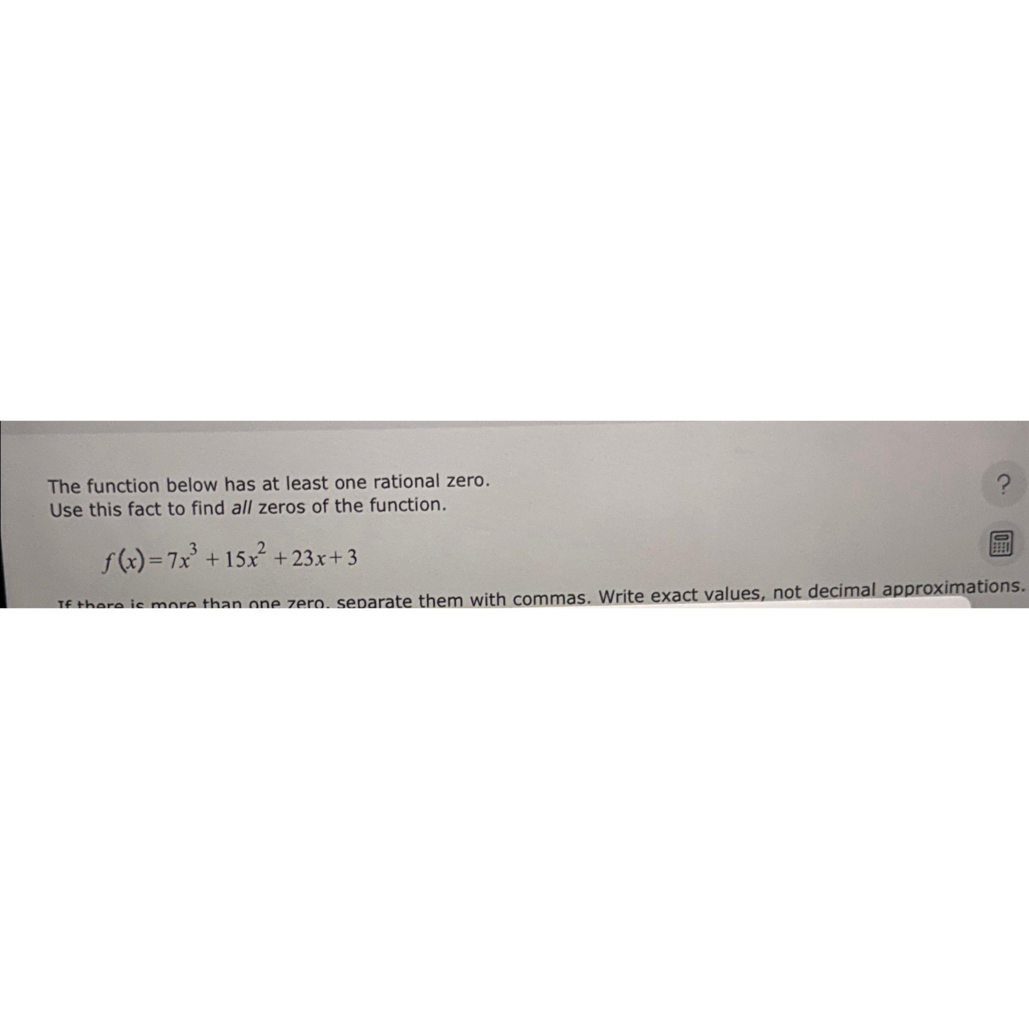 The function below has at least one rational zero. | Chegg.com