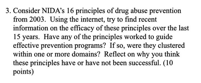 Solved 3. Consider NIDA's 16 principles of drug abuse | Chegg.com