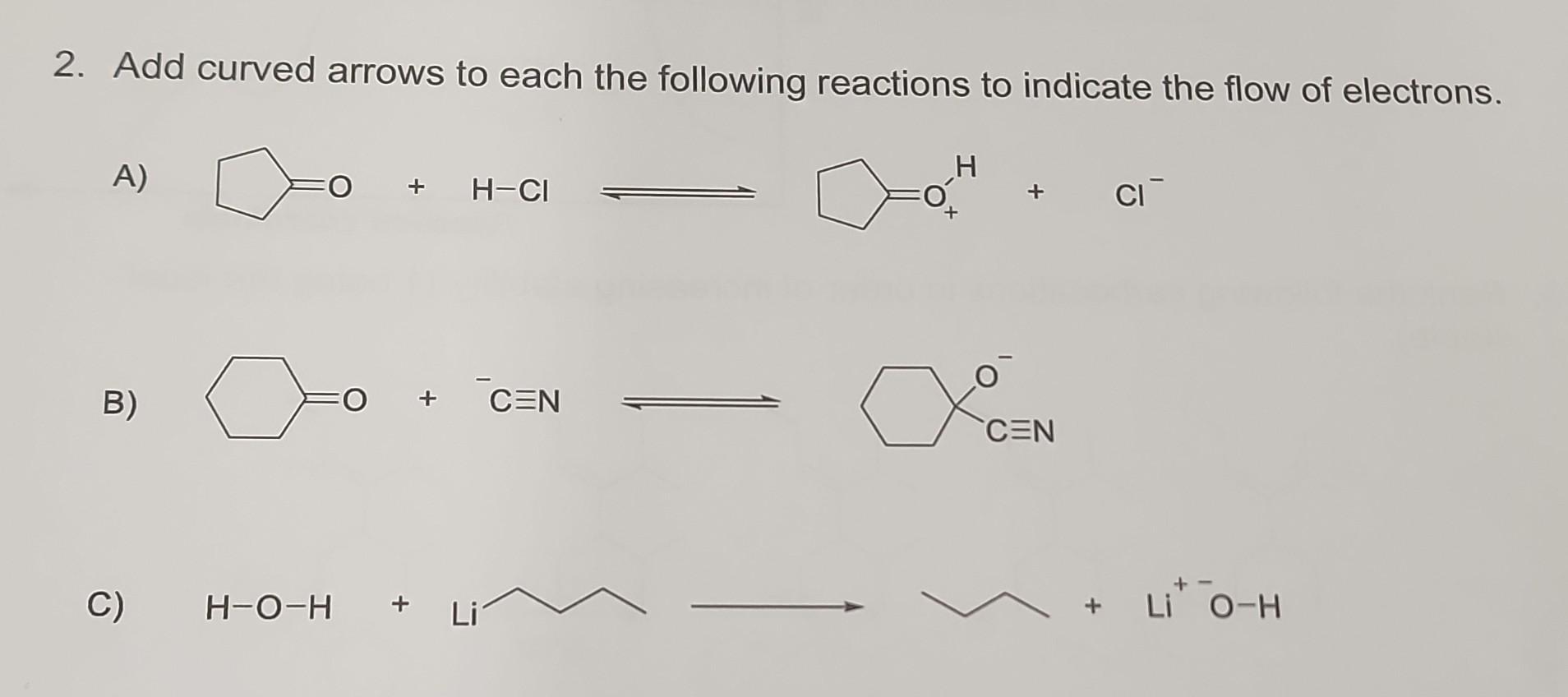Solved Add curved arrows to each the following reactions to | Chegg.com