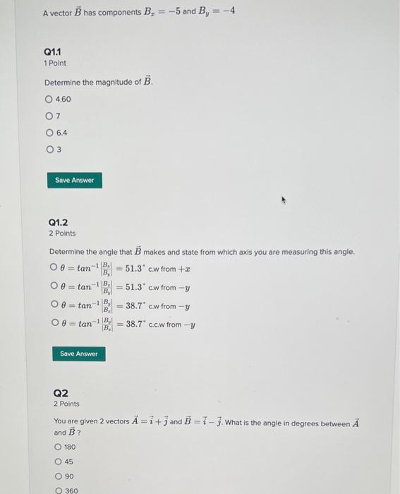 Solved A vector B has components Bx=−5 and By=−4 Q1.1 1 | Chegg.com
