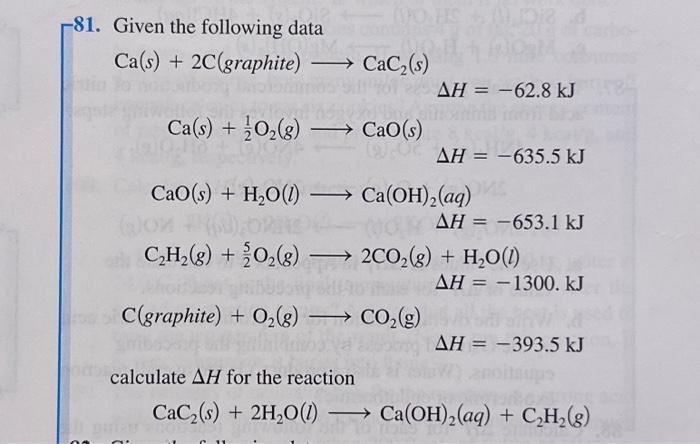 Solved 81. Given the following data Ca(s) + 2C(graphite) →→→ | Chegg.com