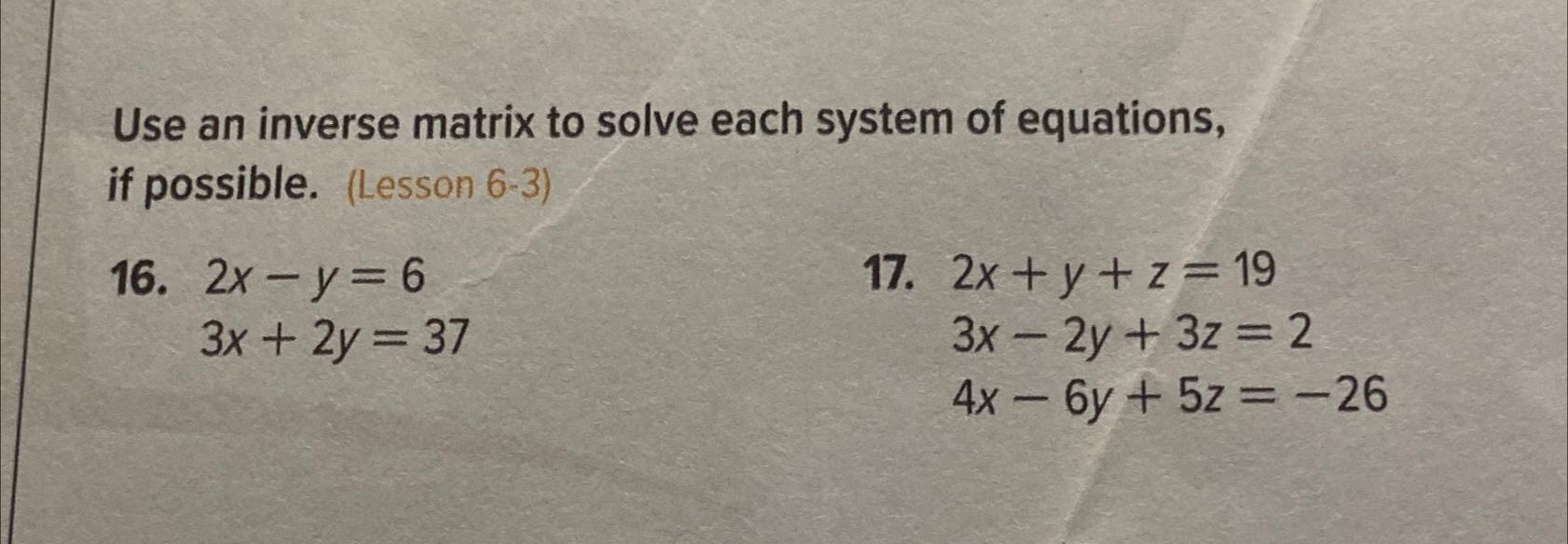 Solved Use an inverse matrix to solve each system of | Chegg.com