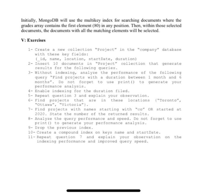 Solved Initially Mongodb Will Use The Multikey Index For