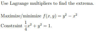 Use Lagrange multipliers to find the | Chegg.com