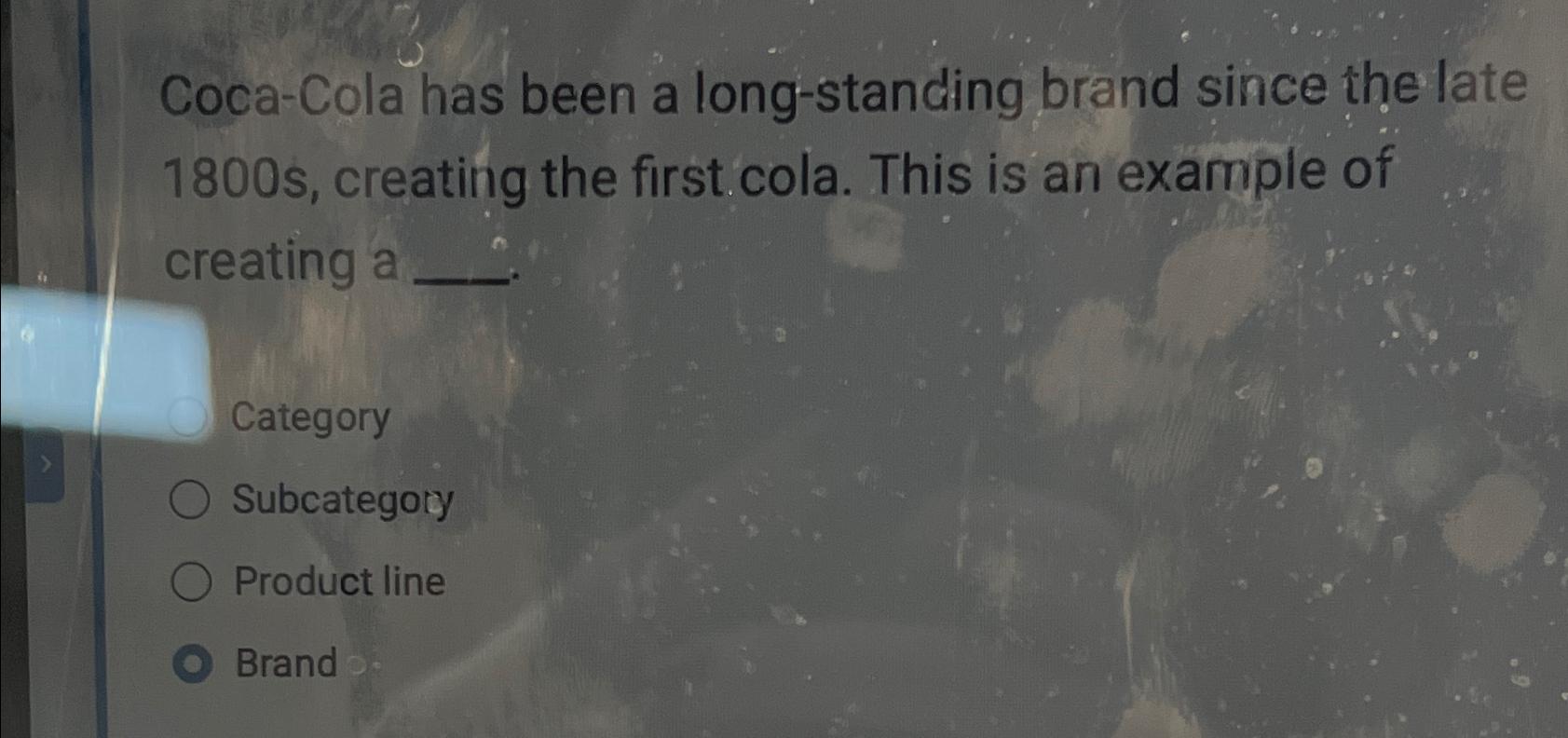 Solved Coca-Cola has been a long-standing brand since the | Chegg.com