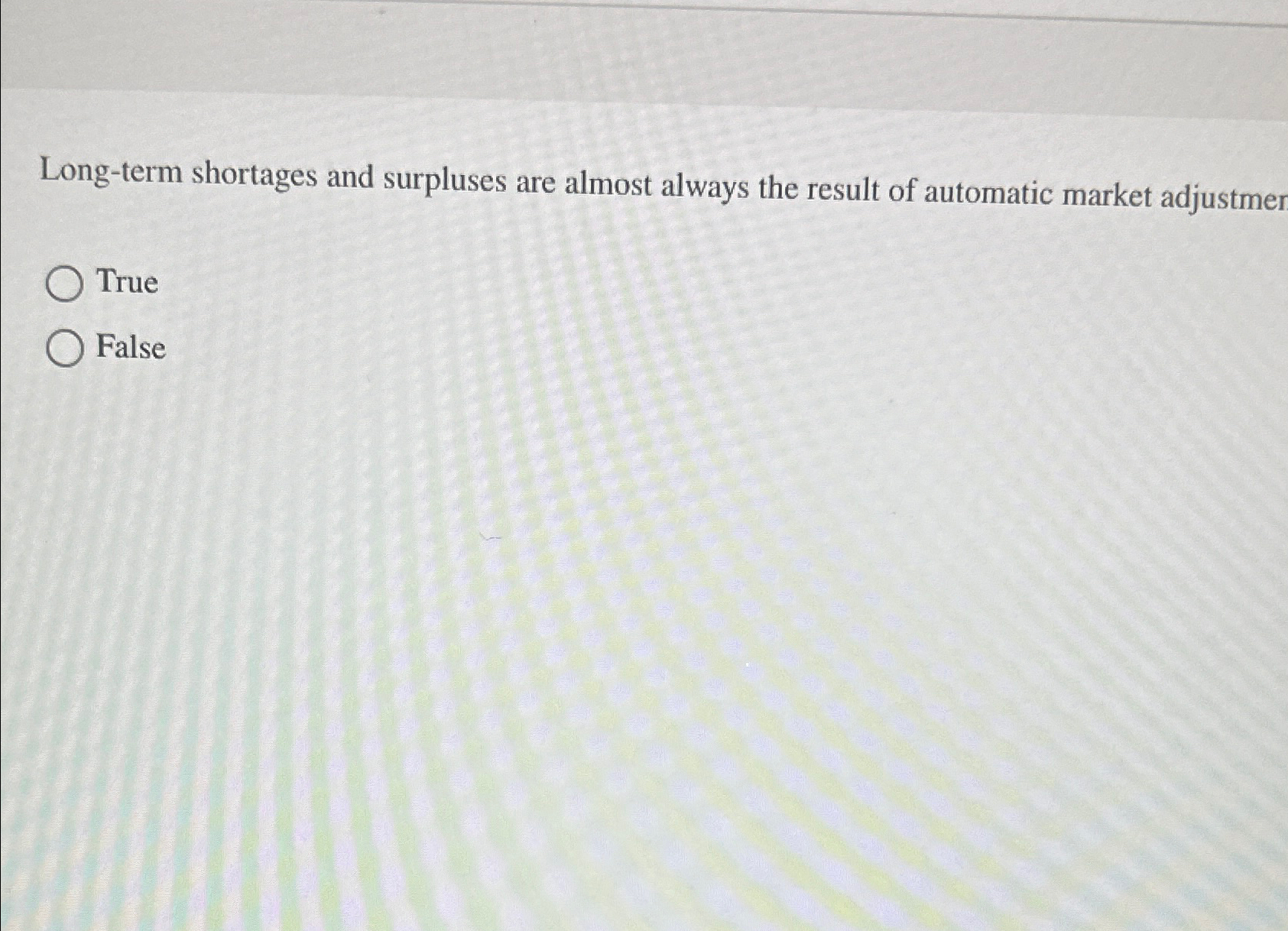 Solved Long-term shortages and surpluses are almost always | Chegg.com