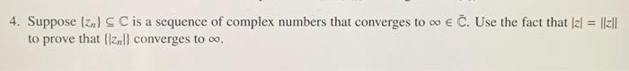 Solved 4. Suppose {zn}⊆C is a sequence of complex numbers | Chegg.com