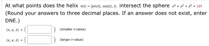 Solved At what points does the helix r(t) = (sin(t), cos(t), | Chegg.com