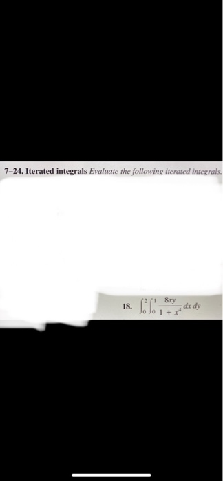 Solved 7-24. Iterated integrals Evaluate the following | Chegg.com