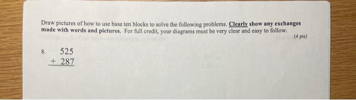 Solved Draw pictures of how to use base ten blocks to solve | Chegg.com