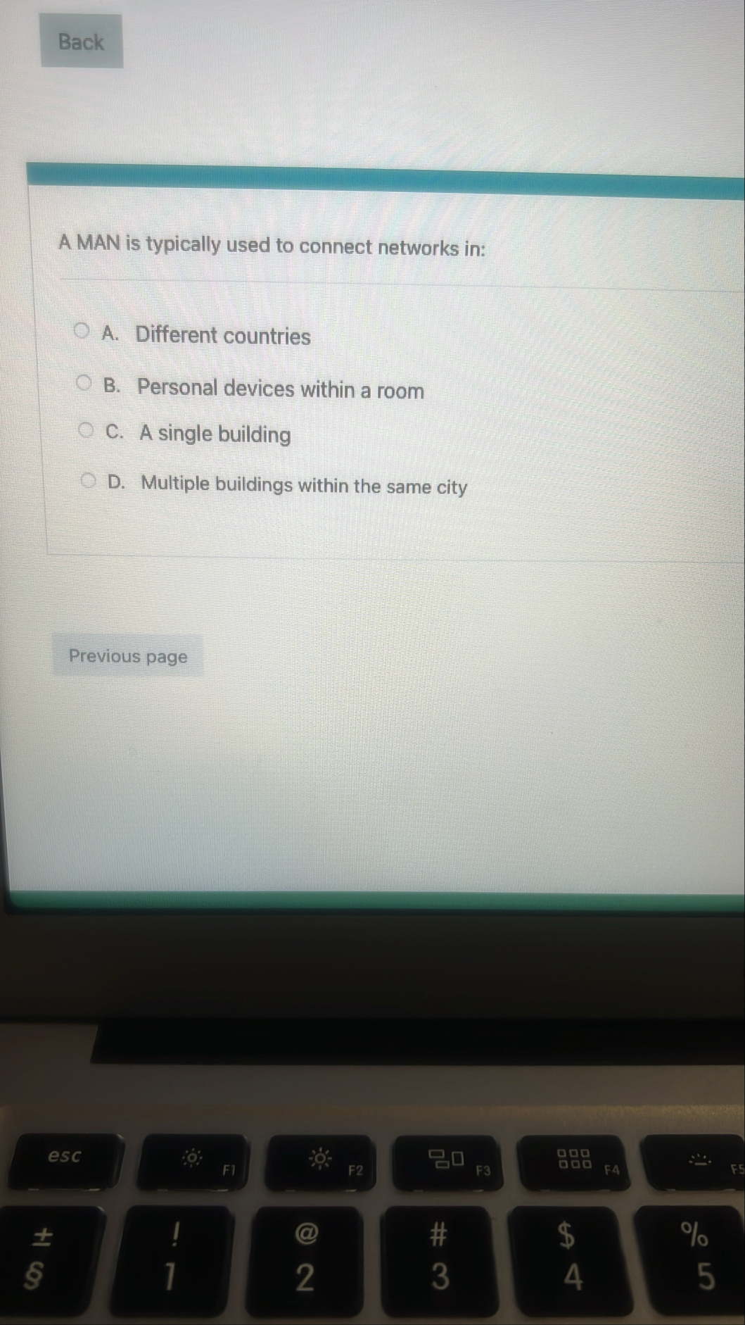 Solved A MAN is typically used to connect networks in:A. | Chegg.com