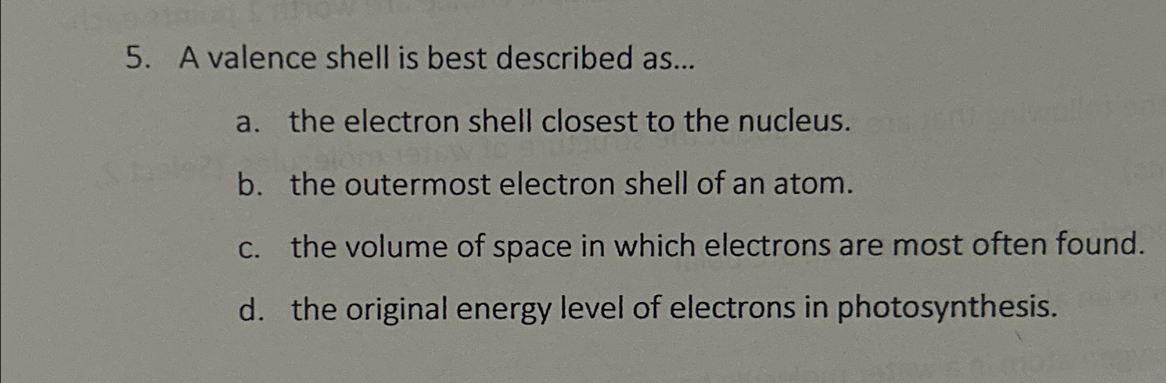 Solved A valence shell is best described as...a. ﻿the | Chegg.com