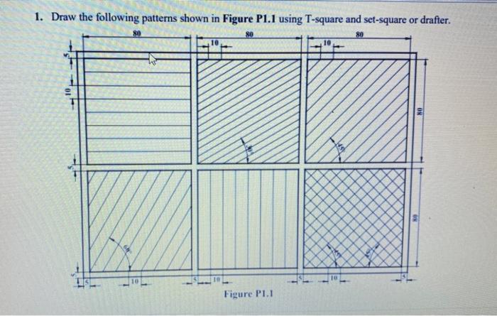 Solved 1. Draw the following patterns shown in Figure P1.1 | Chegg.com
