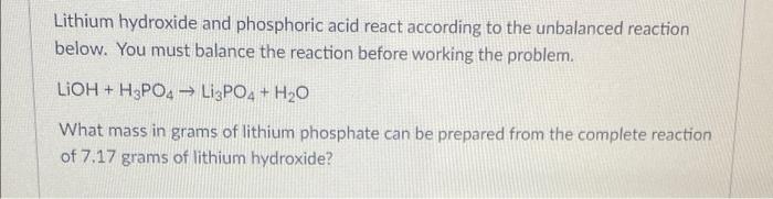 Solved Lithium hydroxide and phosphoric acid react according | Chegg.com