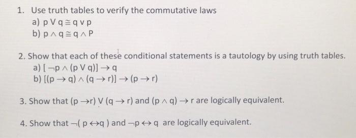 Solved 1. Use truth tables to verify the commutative laws a) | Chegg.com