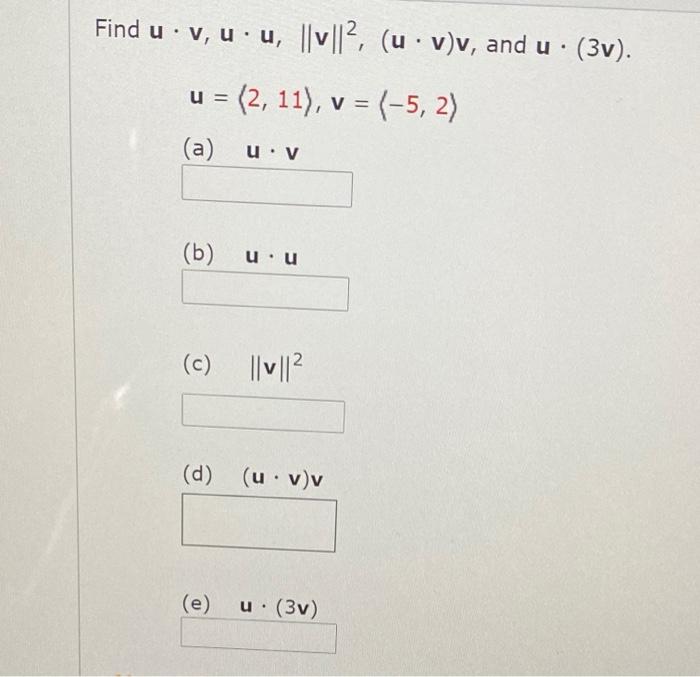 Solved Find u. v, uu, ||1||2, (u .v)v, and u. (3v). u = 5i + | Chegg.com Solved Find u. v, uu, ||1||2, (u .v)v, and u. (3v). u = 5i + | Chegg.com