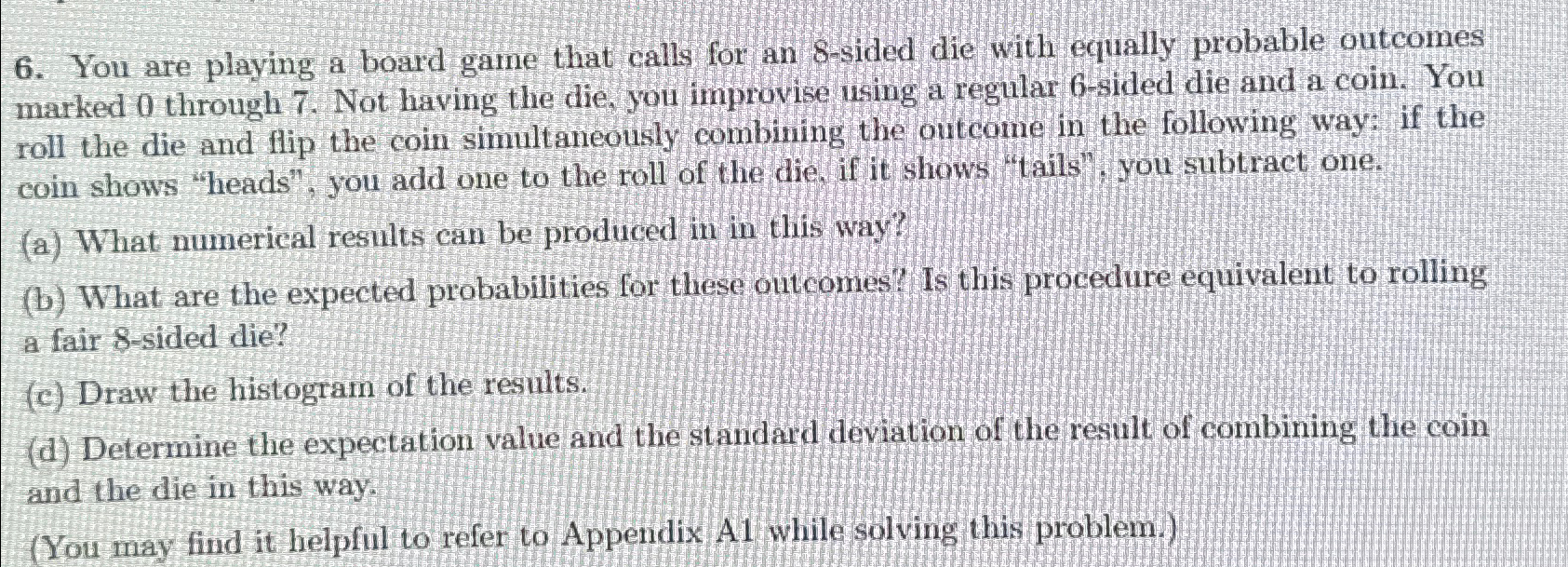 Solved You are playing a board game that calls for an | Chegg.com