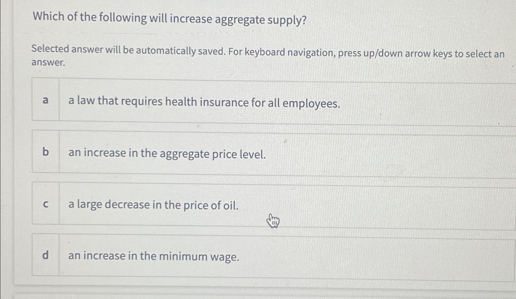 Solved Which of the following will increase aggregate | Chegg.com