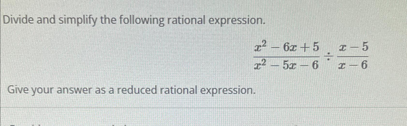 Solved Divide and simplify the following rational | Chegg.com