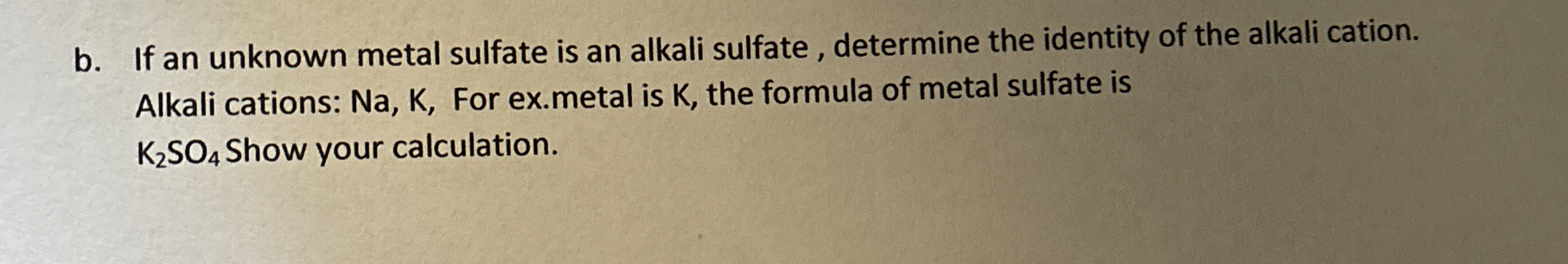 Solved by an EXPERT b. ﻿If an unknown metal sulfate is an alkali ...
