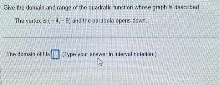 Solved Give the domain and range of the quadratic function | Chegg.com
