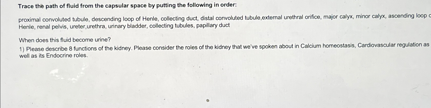 Solved Trace the path of fluid from the capsular space by | Chegg.com