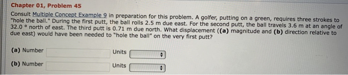 Solved Chapter 01, Problem 45 Consult Multiple Concept | Chegg.com