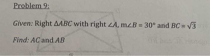 Solved Given: Right ABC with right ∠A, m∠B=30∘ and BC=3 | Chegg.com