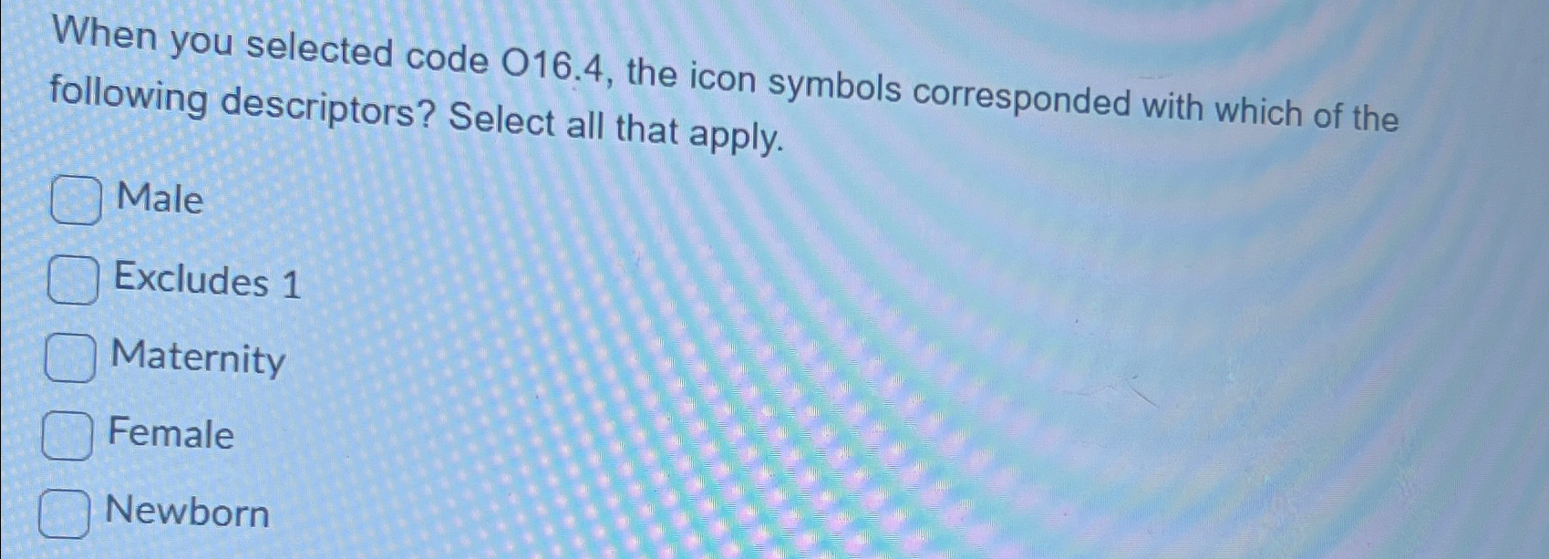 When you selected code 016.4, ﻿the icon symbols | Chegg.com