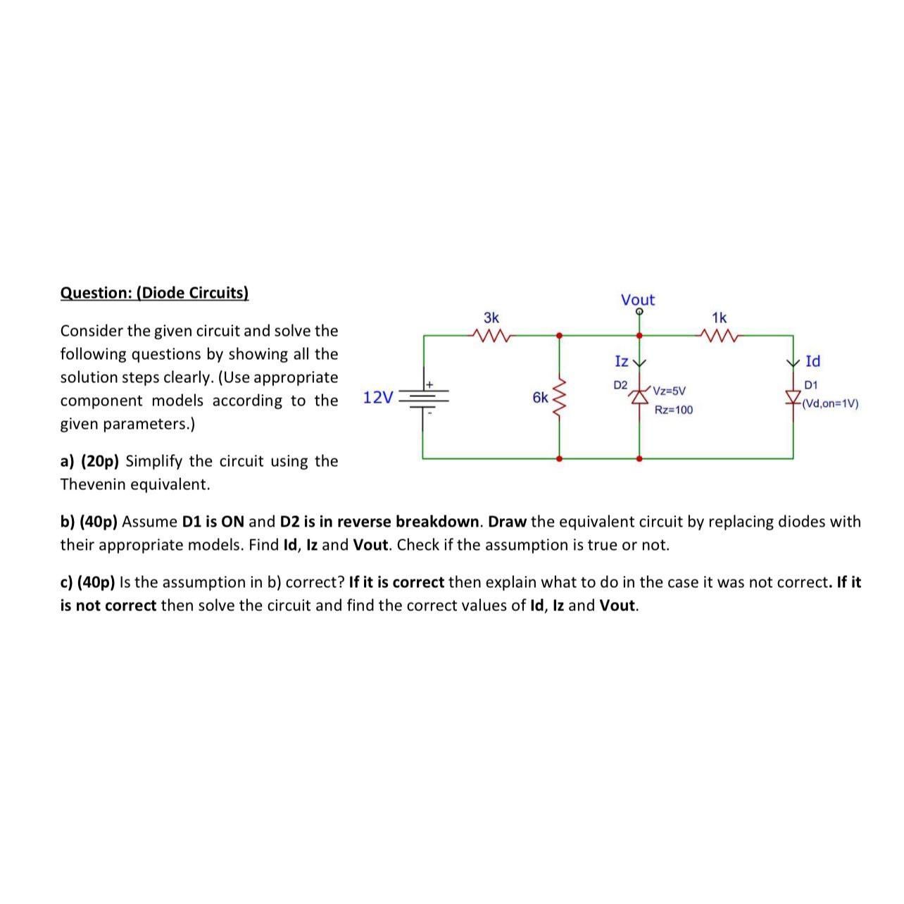 Solved Question: (Diode Circuits)Consider the given circuit | Chegg.com
