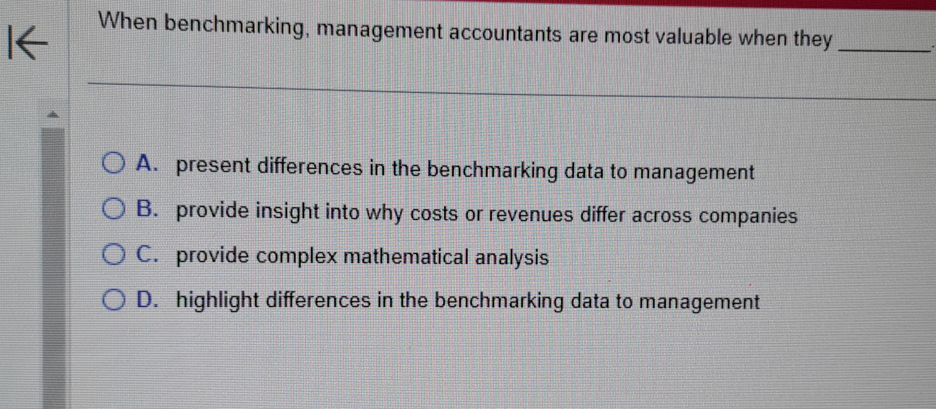 Solved When benchmarking, management accountants are most | Chegg.com