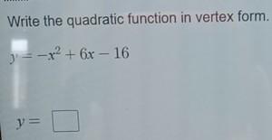 Solved Write the quadratic function in vertex | Chegg.com