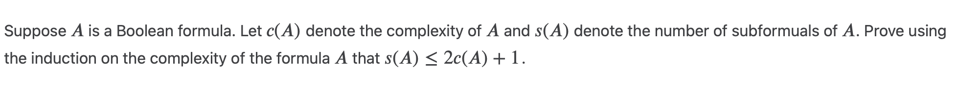 Solved Suppose A ﻿is a Boolean formula. Let c(A) ﻿denote the | Chegg.com