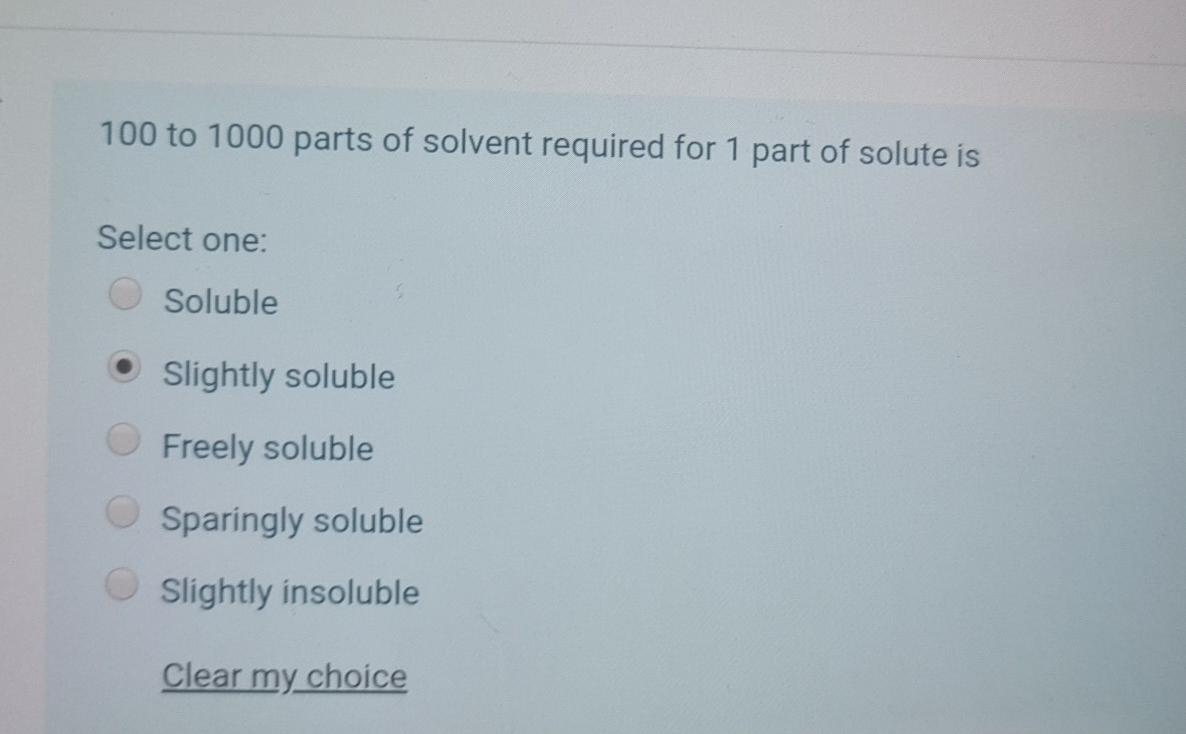 Solved 100 to 1000 parts of solvent required for 1 part of | Chegg.com