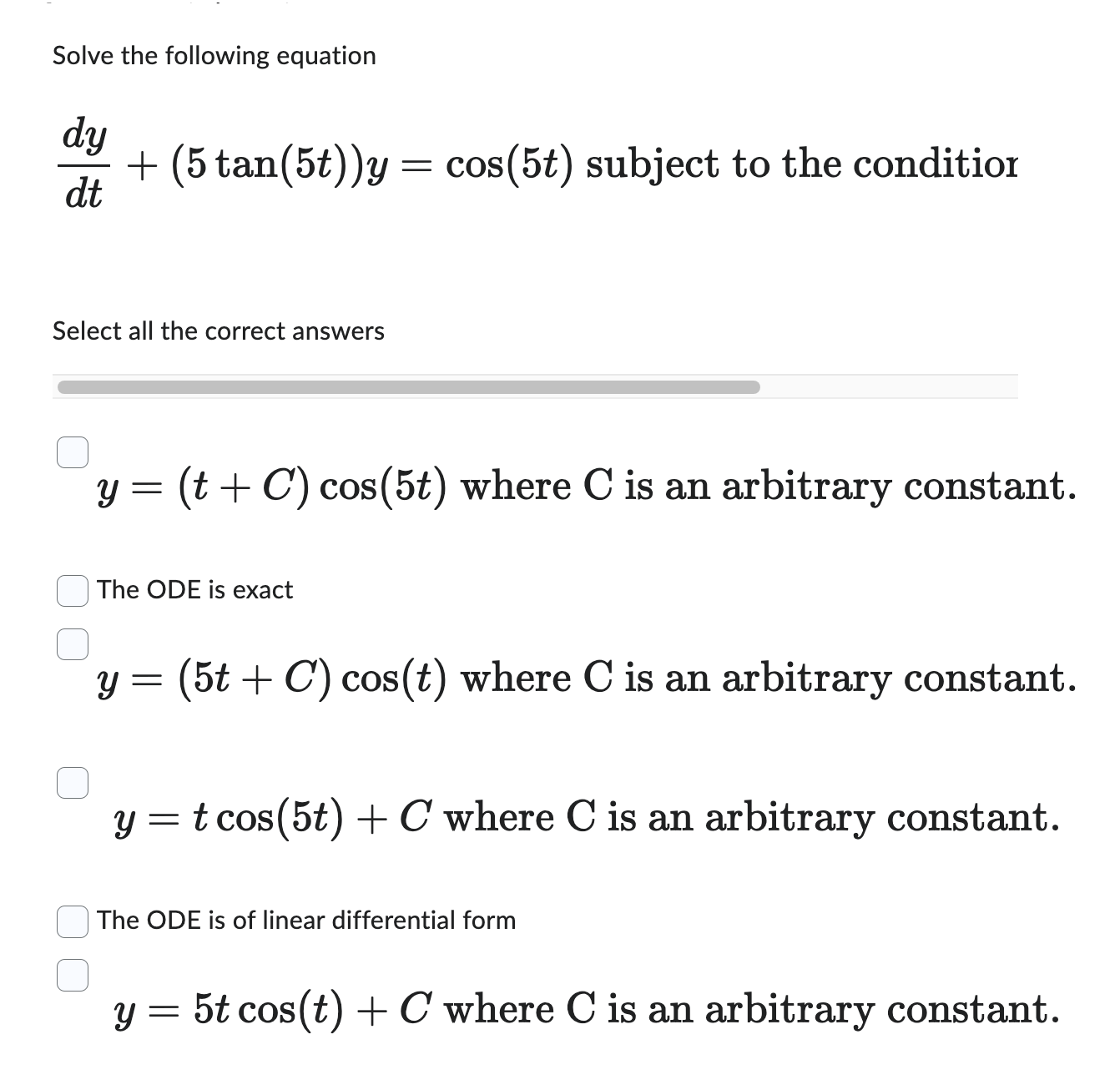 Solved Solve the following equationdydt+(5tan(5t))y=cos(5t) | Chegg.com