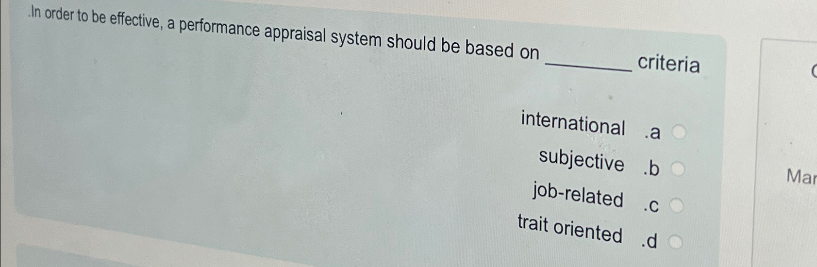 Solved In order to be effective, a performance appraisal | Chegg.com