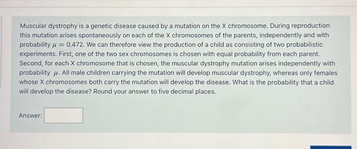 Solved Muscular dystrophy is a genetic disease caused by a | Chegg.com